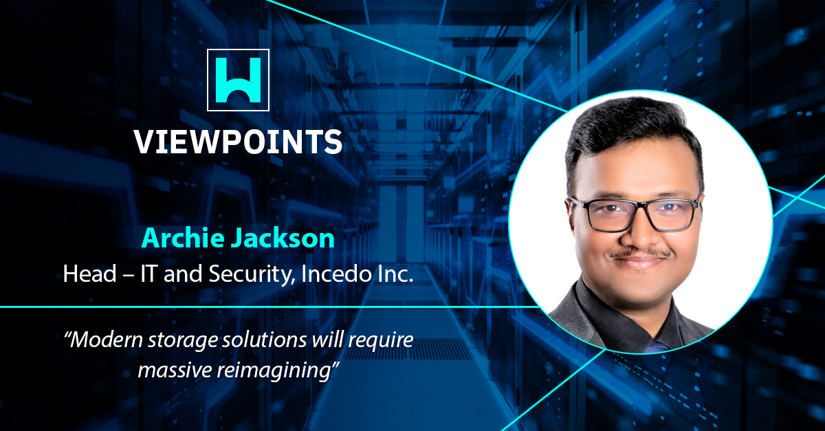 Archie Jackson, Head – IT and Security, Incedo., Viewpoint | Better World